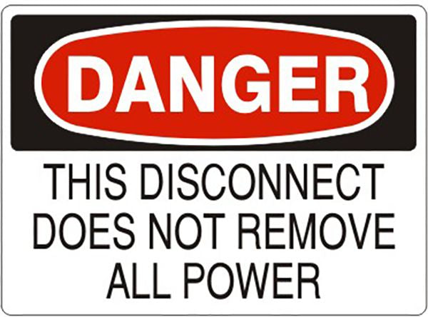 Danger This Disconnect Does Not Remove All Power Label, Adhesive Vinyl ...