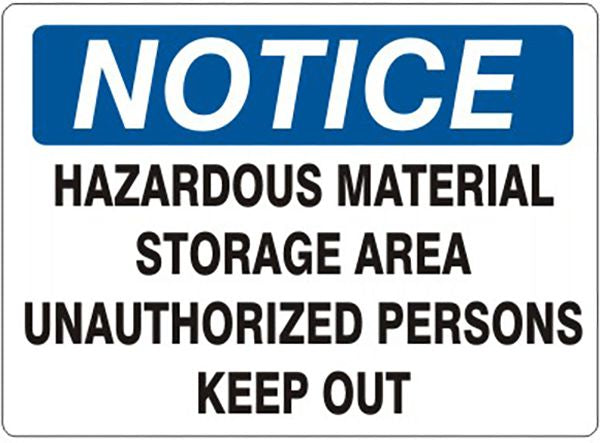 Notice Hazardous Material Storage Area Unauthorized Persons Keep Out S ...
