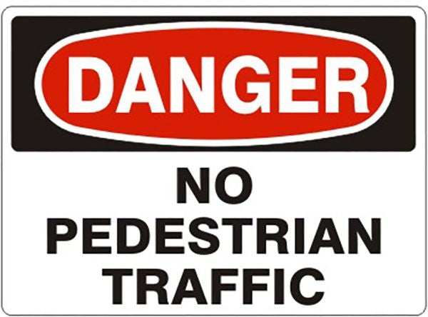 Danger No Pedestrian Traffic Sign, Plastic .040 – Lawson Products