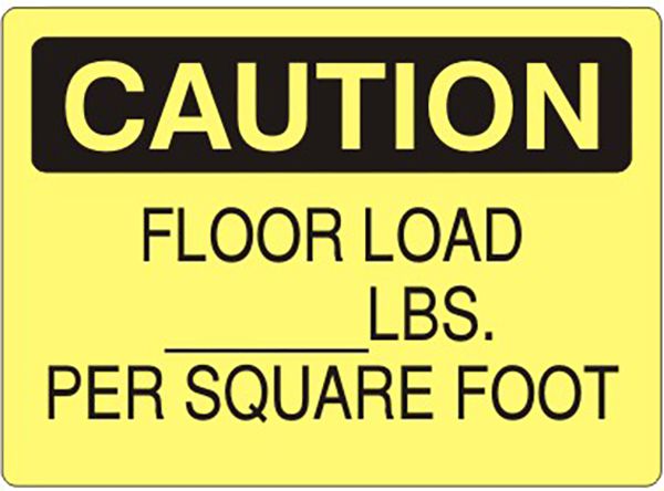 Caution Floor Load ___lbs. Per Square Foot Sign, Aluminum .040 – Lawson ...