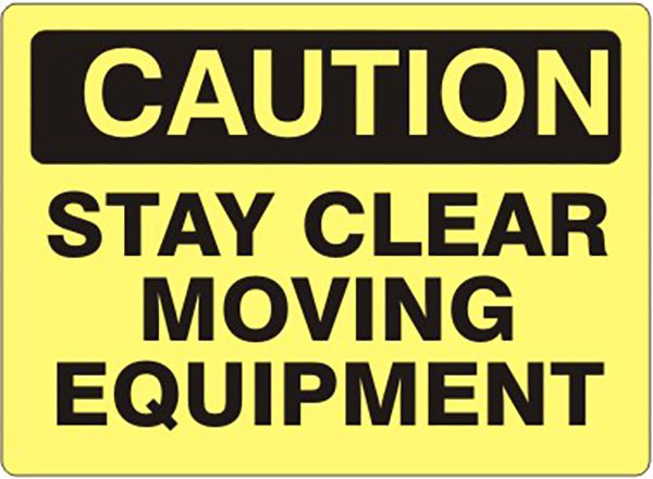 Caution Stay Clear Moving Equipment Sign, Plastic .040 – Lawson Products