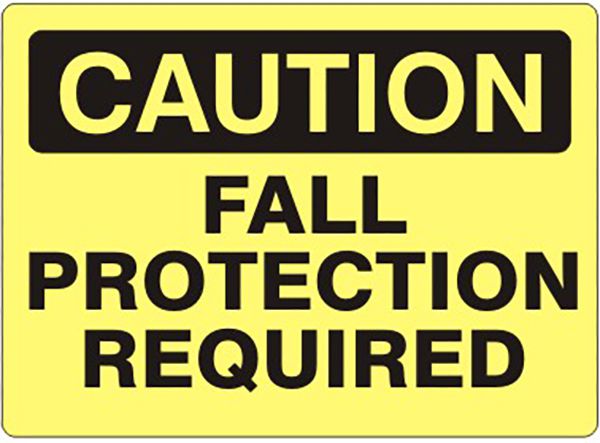 Caution Fall Protection Required Sign, Fiberglass – Lawson Products