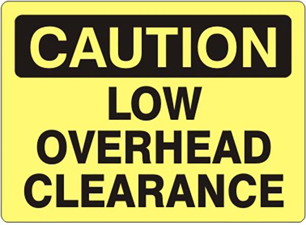 Caution Low Overhead Clearance Sign, Fiberglass – Lawson Products