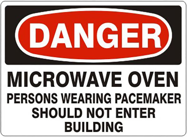 Danger Microwave Oven Persons Wearing Pacemaker Should Not Enter Build ...