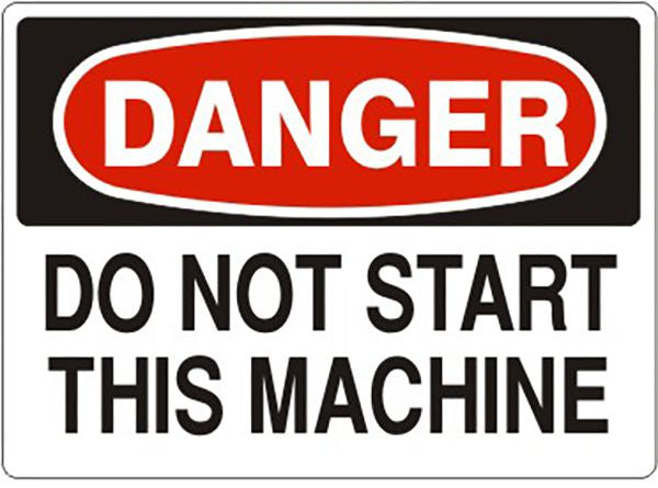 Danger Do Not Start This Machine Sign, Aluminum .040 – Lawson Products