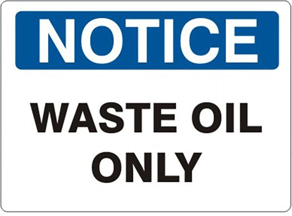 Notice Waste Oil Only Sign, Aluminum .040 – Lawson Products