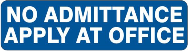 No Admittance Apply At Office Sign, Plastic .040 – Lawson Products