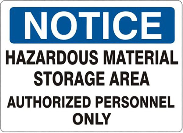 Notice Hazardous Material Storage Area Authorized Personnel Only Sign ...