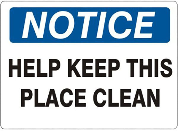 Notice Help Keep This Place Clean Sign, Plastic .040 – Lawson Products