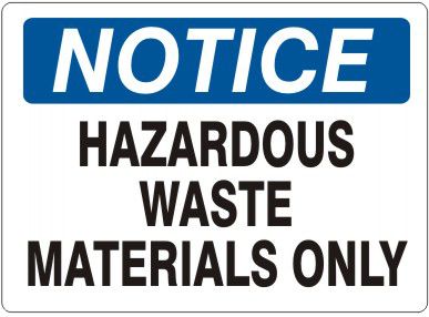 Notice Hazardous Waste Materials Only Sign, Fiberglass – Lawson Products